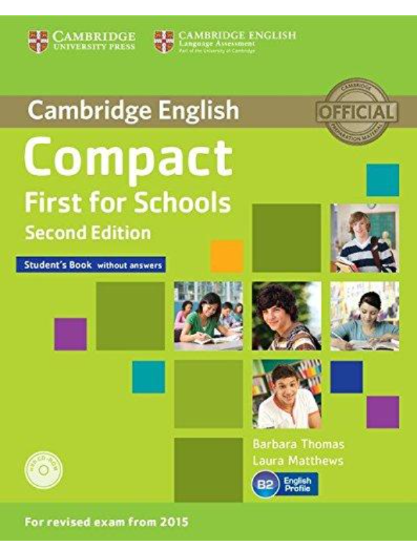 Compact First For Schools 2nd Edition- Student’s Book without answers with CD-ROM