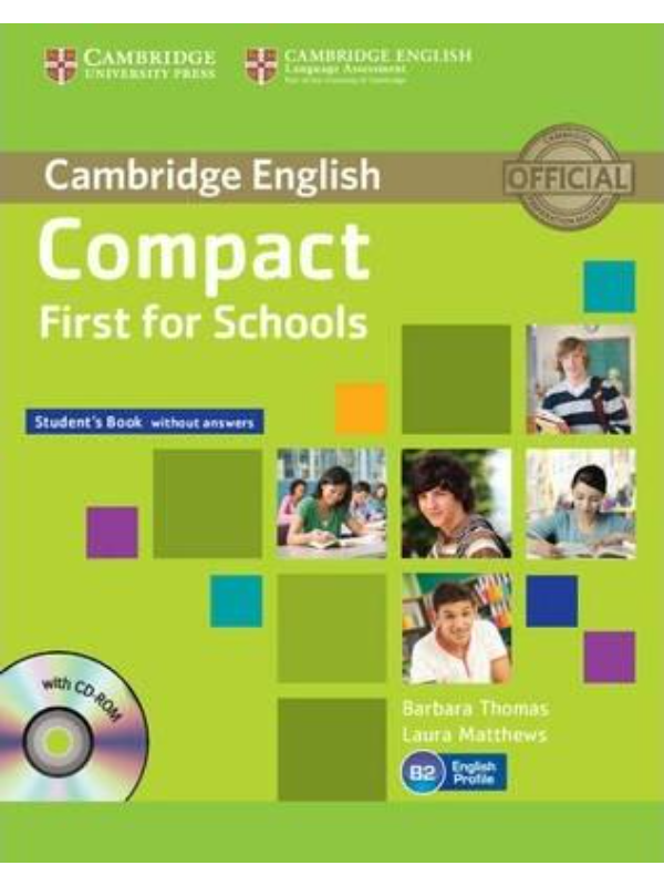 Compact First for Schools Student’s Book without Answers with CD-ROM