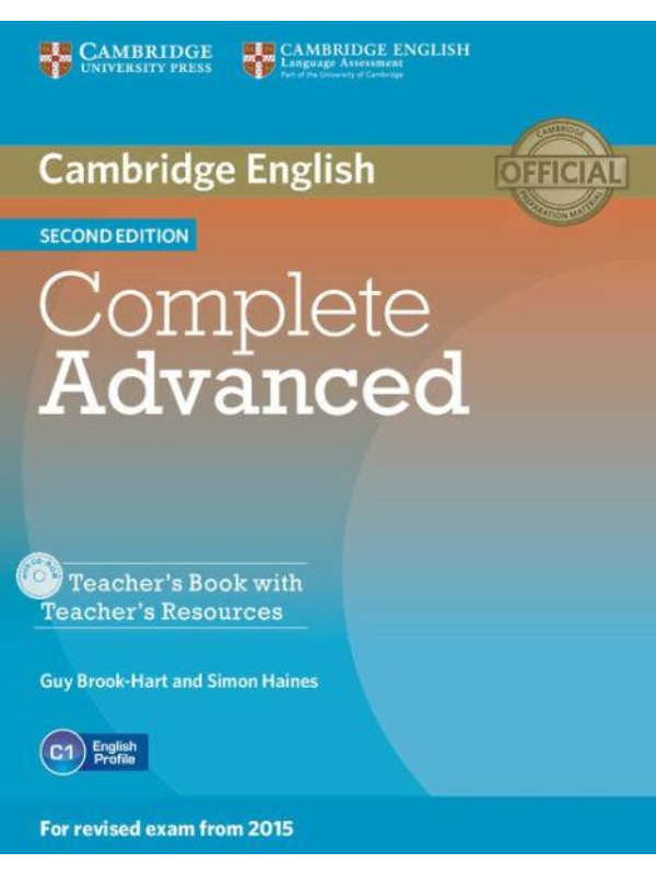 Complete Advanced Teacher’s Book with Teacher’s Resources CD-ROM