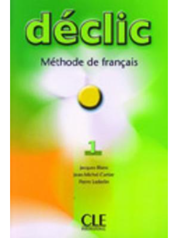 Declic 1 : Livre de l’eleve