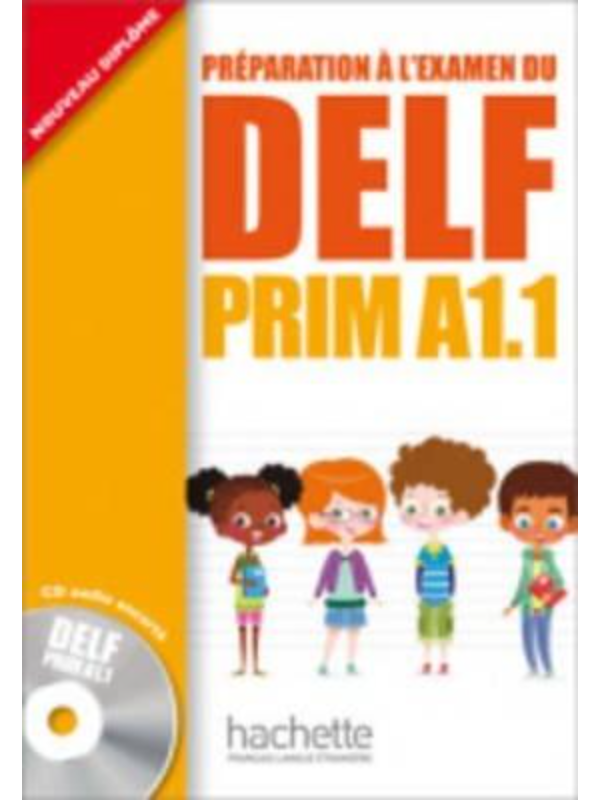 DELF PRIM A1.1 : Livre de l’éleve + CD audio