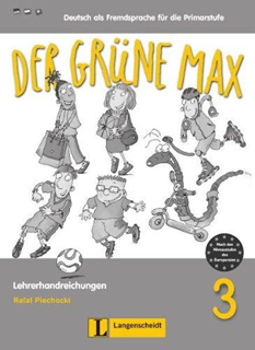 Der grüne Max 2. Lehrerhandreichungen 2: Deutsch als Fremdsprache für die Primarstufe