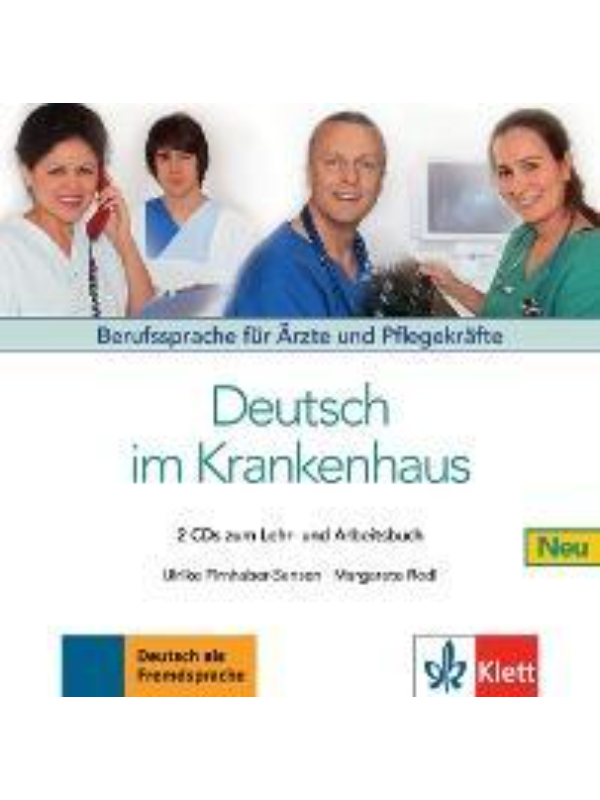 Deutsch im Krankenhaus Neu – 2 Audio-CDs: Berufssprache für Ärzte und Pflegekräfte