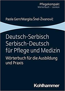 Deutsch-Serbisch/Serbisch-Deutsch für Pflege und Medizin