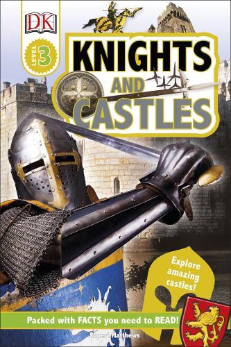 DK Readers Level 3: Knights and Castles