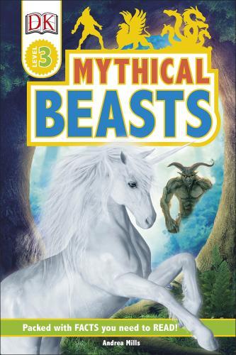 DK Readers Level 3: Mythical Beasts