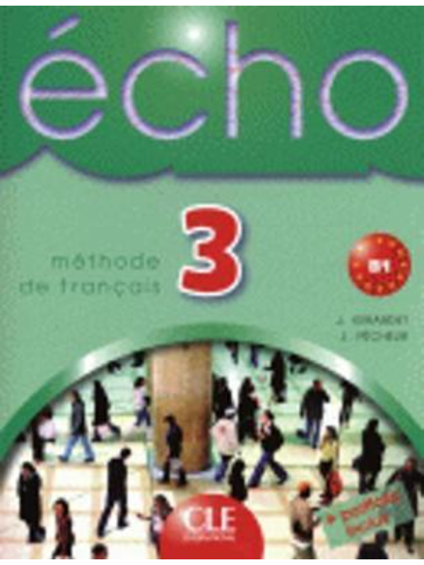 Echo 3 méthode de français : B1