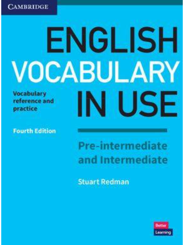 English Vocabulary in Use Pre-intermediate and Intermediate Book with Answers: Vocabulary Reference and Practice 4th Edition