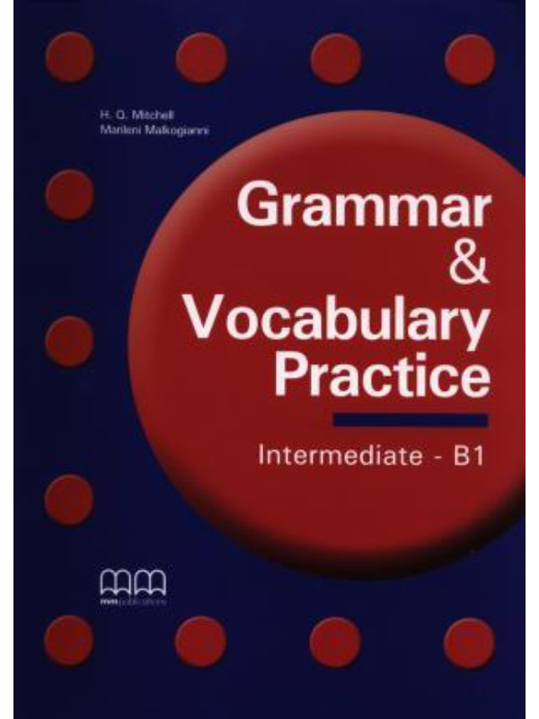 Grammar & Vocabulary Practice Intermediate B1 Students Book