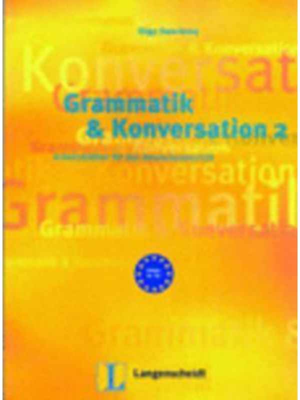 Grammatik & Konversation 2: Arbeitsblätter für den Deutschunterricht