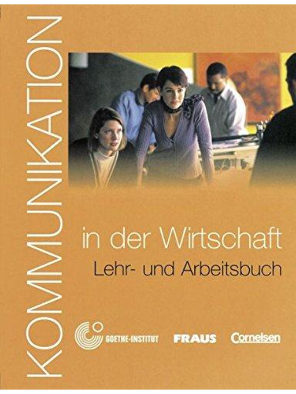 Kommunikation im Beruf – Für alle Sprachen: B1-B2 – Kommunikation in der Wirtschaft: Kursbuch mit Glossar auf CD-ROM