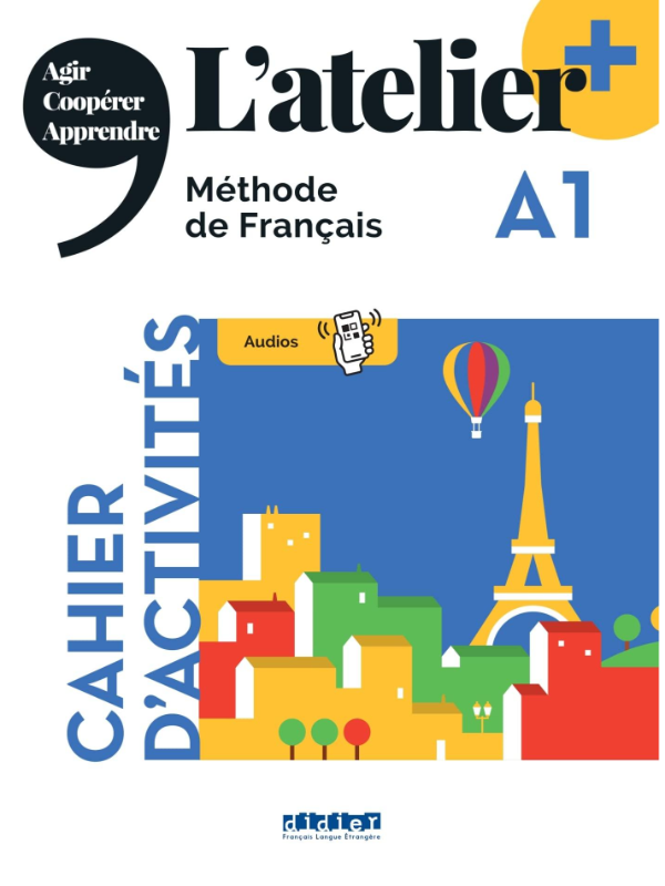 L’atelier + A1 (édition 2022) – cahier + didierfle.app