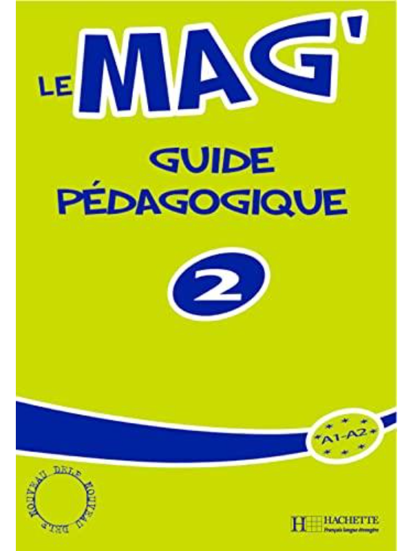 Le Mag’ 2 : Guide pédagogique