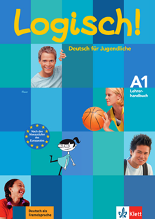 Logisch! A1, einbandige Ausgabe- Lehrerhandbuch mit integr. Kursbuch