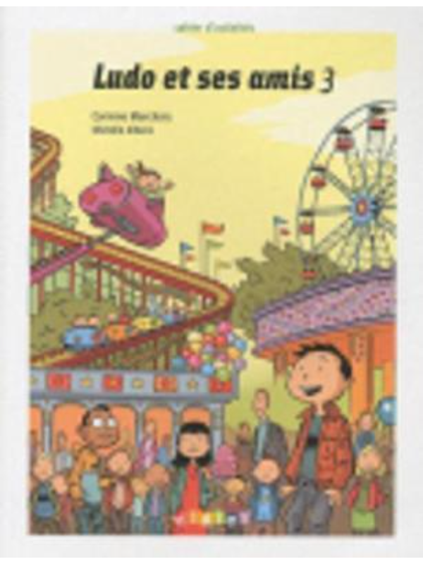 Ludo et ses amis 3 : Cahier d’activités
