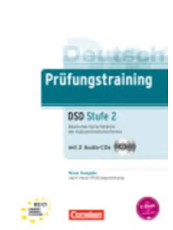 Prüfungstraining DaF: B2-C1 – Deutsches Sprachdiplom der Kultusministerkonferenz (DSD): Stufe 2. Übungsbuch mit CD: Stufe 2. Übungsbuch mit CDs