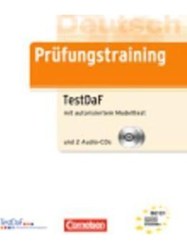 Prüfungstraining DaF: B2-C1 – TestDaF: Übungsbuch mit autorisiertem Modelltest und CDs: TestDaF mit autorisiertem Modelltest