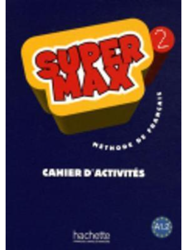 Super Max 2 – Cahier d’activités