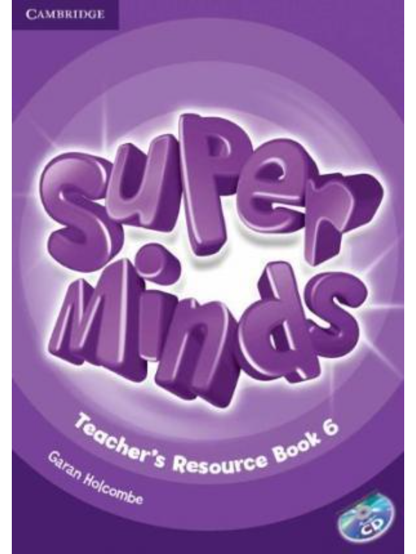 Super Minds L6 Teacher’s Resource Book with Audio CD