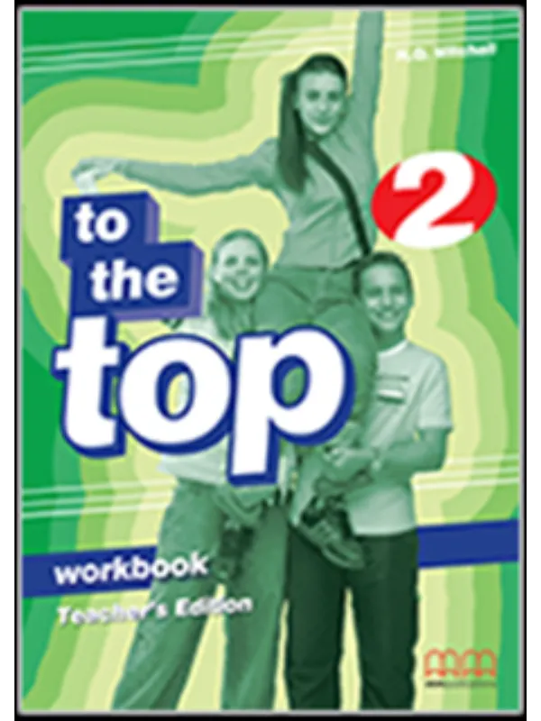 To The TOP 2 Work Book Teacher Ed