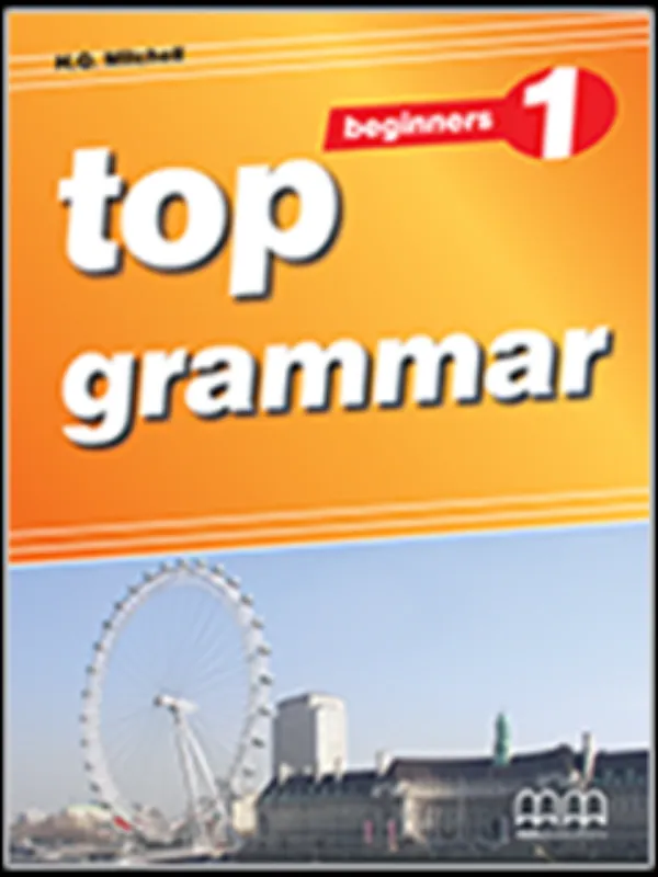 Top grammar. Level A1. Beginner. Teacher Ed.