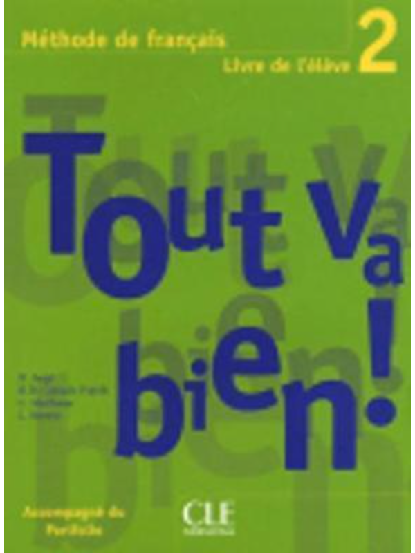 Tout va bien ! 2 : Livre de l’él?ve + Portfolio