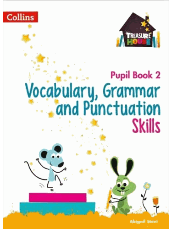 Vocabulary Grammar and Punctuation Skills Pupil Book 2