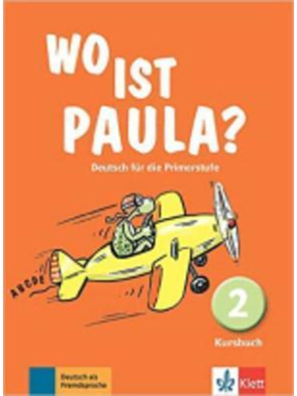 Wo ist Paula?: Deutsch für die Primarstufe. Kursbuch 2