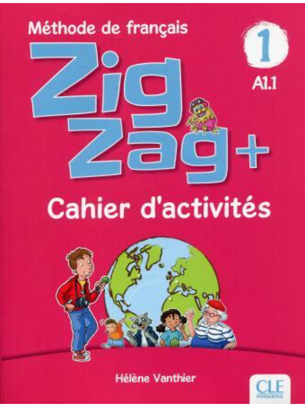 Zig zag + 1 – Niveau A1.1 – Cahier d’activités