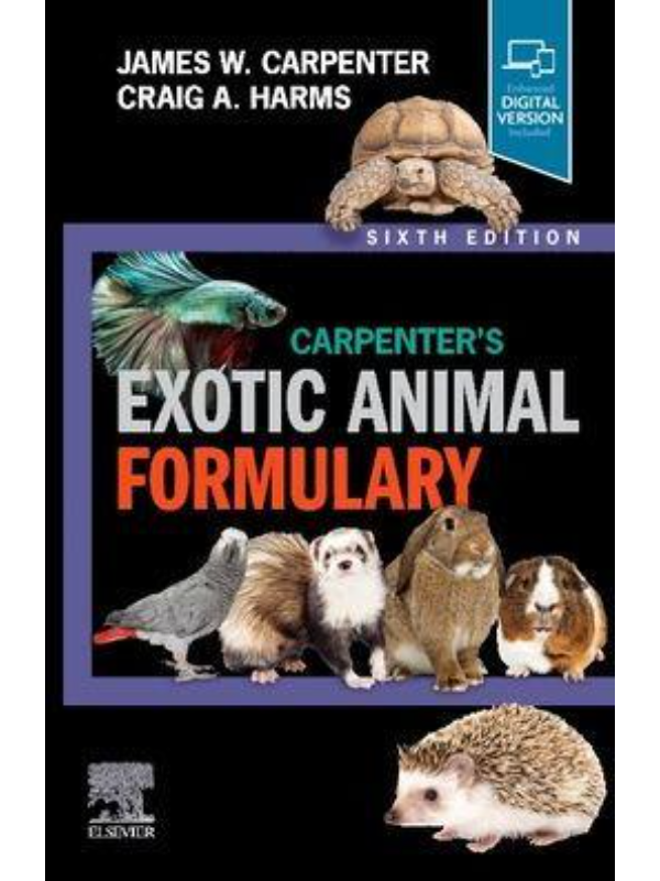 Carpenter’s Exotic Animal Formulary, 6th Edition