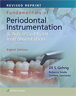 Fundamentals of Periodontal Instrumentation and Advanced Root Instrumentation, 8e