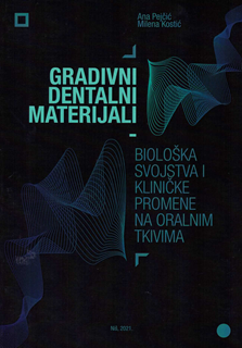 Gradivni dentalni materijali biološka svojstva i kliničke promene na oralnim tkivima