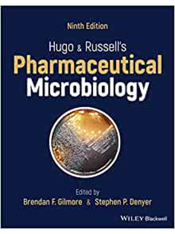 Hugo and Russell’s Pharmaceutical Microbiology, 9th Edition