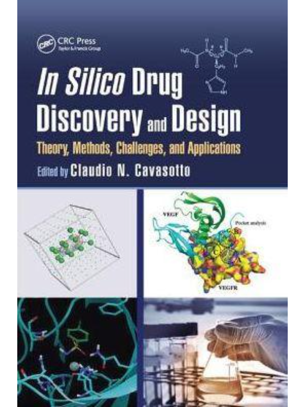 In Silico Drug Discovery and Design Theory, Methods, Challenges, and Applications
