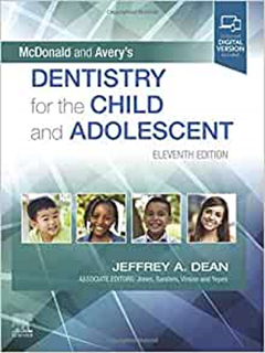 McDonald and Avery’s Dentistry for the Child and Adolescent, 11th Edition