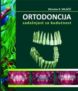Ortodoncija : sadašnjost za budućnost
