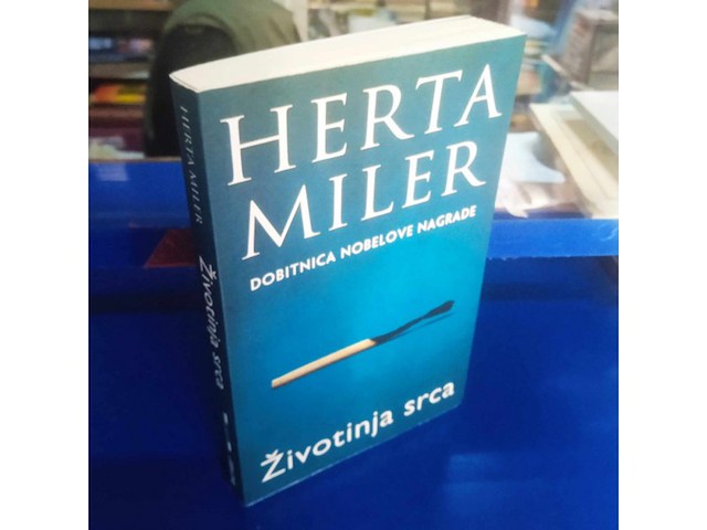 ŽIVOTINJA SRCA - HERTA MILER Herta Miler
