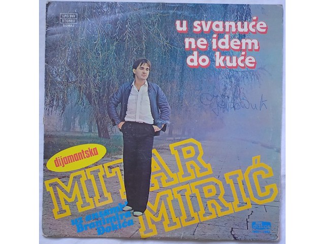 MITAR  MIRIC  -  U  svanuce  ne  idem  do  kuce