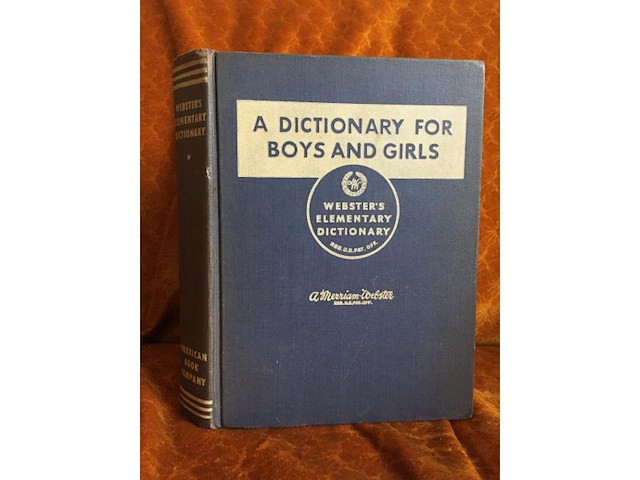 A DICTIONARY FOR BOYS AND GIRLS