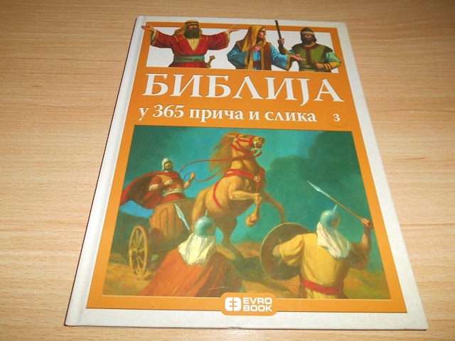 BIBLIJA U 365 PRIČA I SLIKA knjiga 3