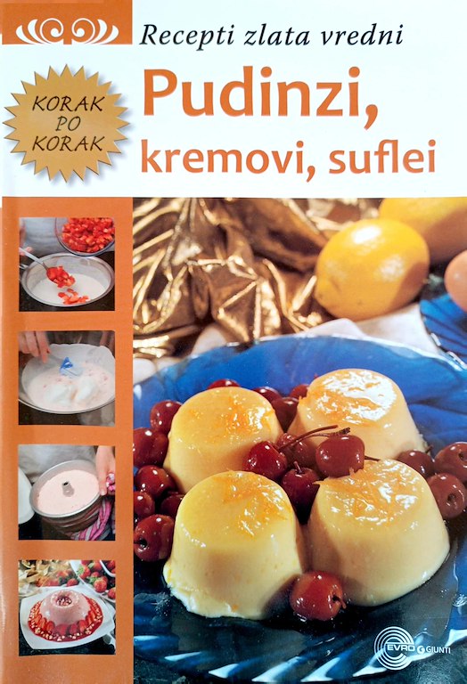 Recepti zlata vredni-Pudinzi, kremovi, suflei