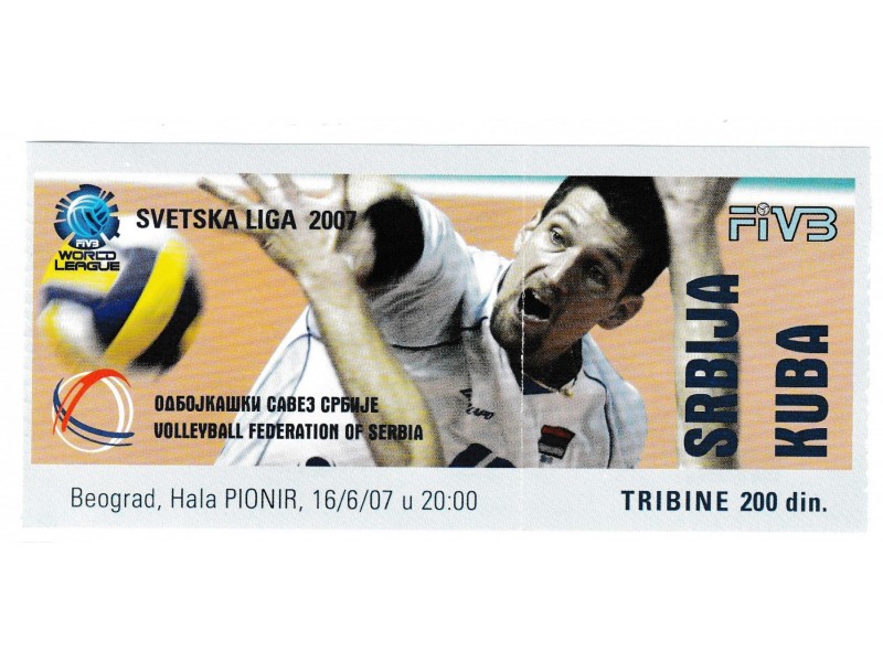 2007, SRBIJA - KUBA! Odbojka, Svetska Liga.
