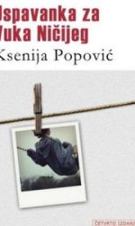 Uspavanka Za Vuka Ničijeg Od Ksenija Popović