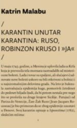 Karantin Unutar Karantina: Ruso, Robinzon Kruso I “Ja” Od Katrin Malabu