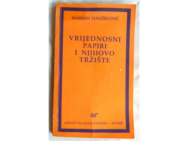 Vrijednosni papiri i njihovo tržište,Marijan Hanžeković
