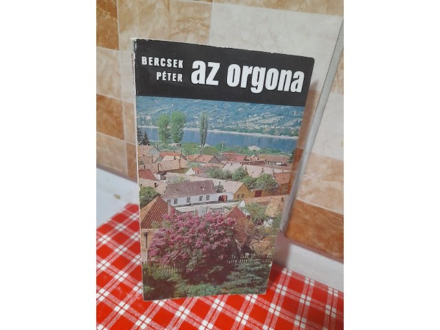 Bercsek Péter Az orgona