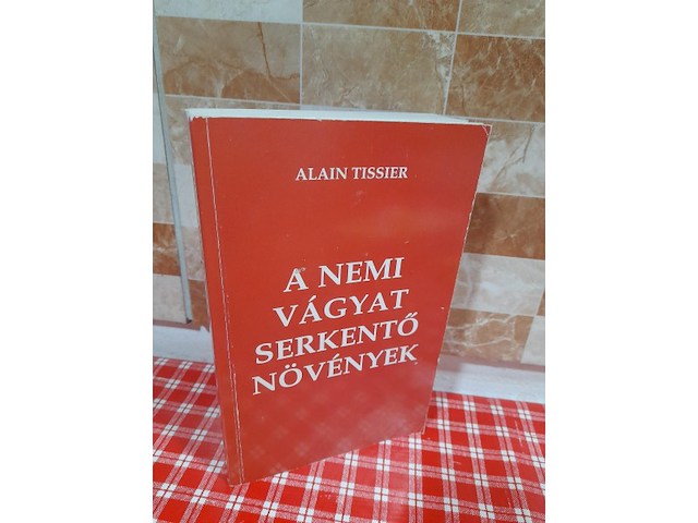 Alain Tissier A nemi vágyat serkentő növények