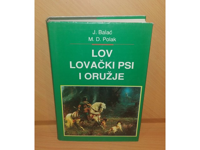 LOV, LOVAČKI PAS I ORUŽJE - BALAĆ, POLAK