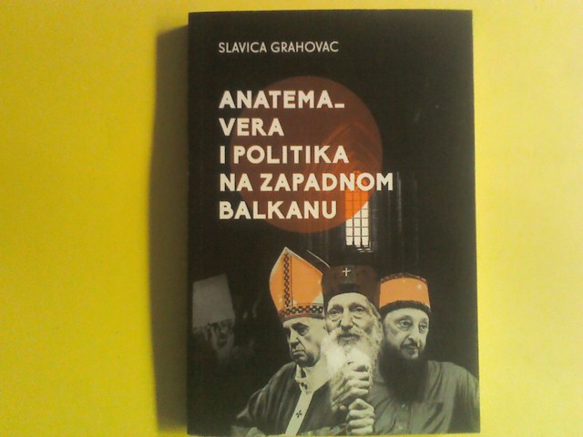 Anatema - Vera i politika na zapadnom Balkanu