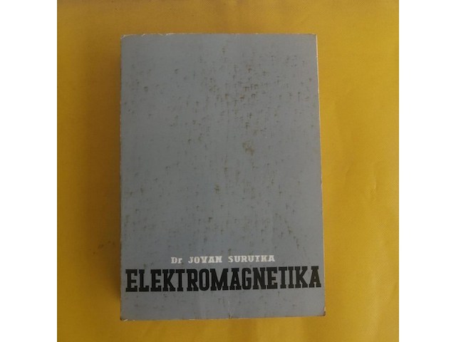 Dr Jovan Surutka - Elektromagnetika